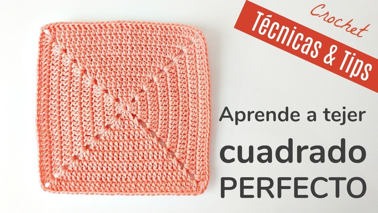APRENDE A TEJER UN CUADRADO A CROCHET ¡PERFECTO! | - Crochet con LALY